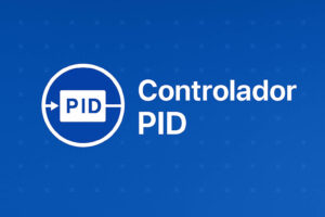 Control PID: Qué es, cómo funciona y sus ventajas actuales